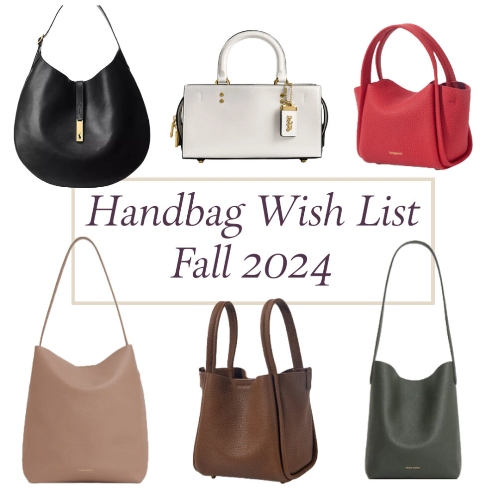 Handbag Wish List fall 2024 – Bay Area Fashionista